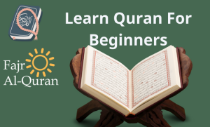 Learn Quran for beginners : get closer to God. - Fajr Al-Quran
