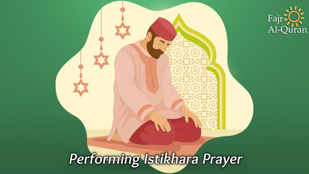 Performing Istikhara Prayer: A Comprehensive Guide - Fajr Al-Quran