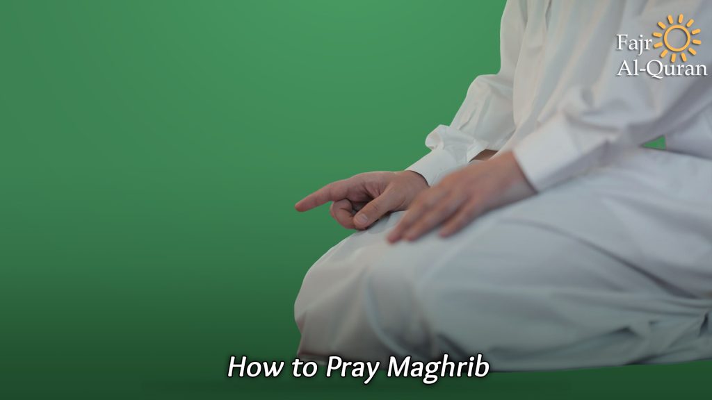 How to Pray Maghrib